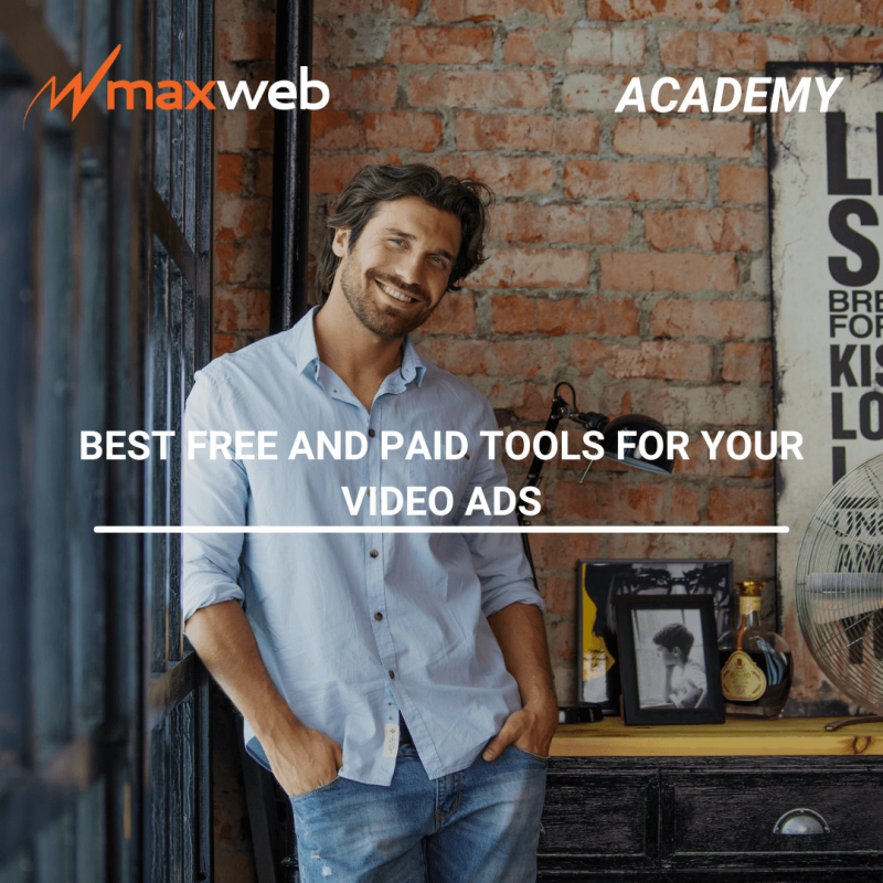 Best Free and Paid Tools for Your Video Ads | MaxWeb Inc Affiliate Network